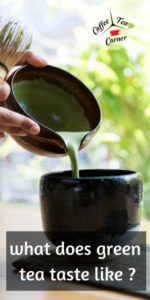 Here's What Green Tea Tastes Like, And What Can Influence It