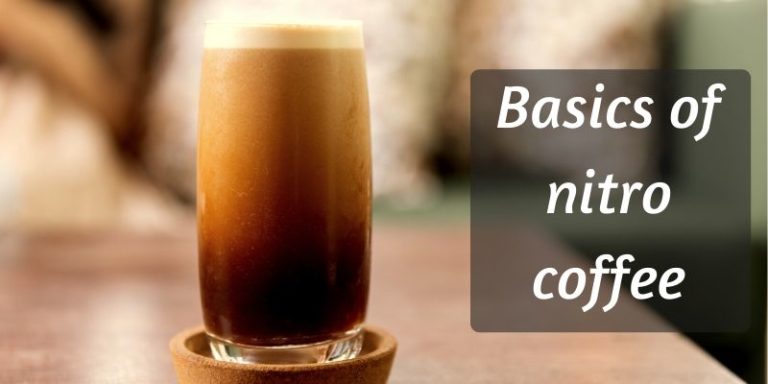 What Is Nitro Coffee ? Here's The Basics You Need To Know